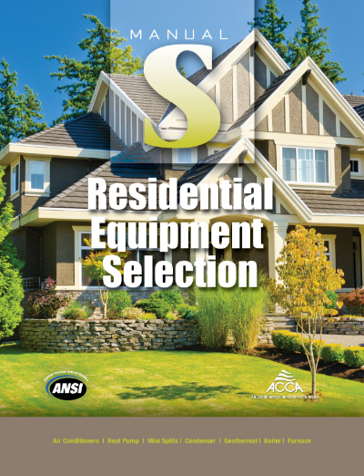 ANSI Approves ACCA Manual S® - 2023 (Residential Equipment Selection) | Contracting Business